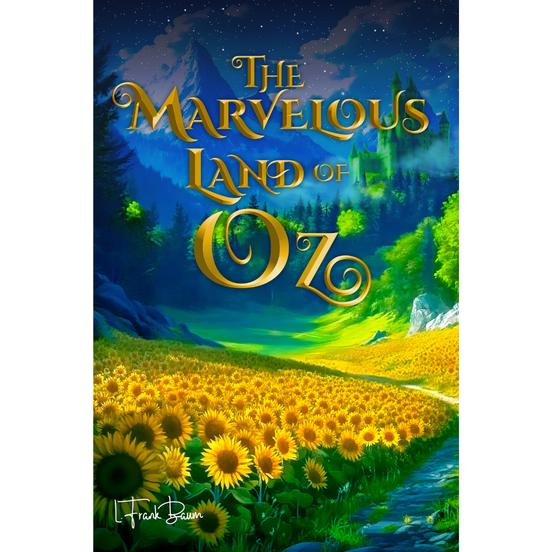 The Marvelous Land of Oz – The Classic Shelf